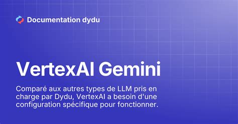 Vertexai Gemini Documentation Dydu
