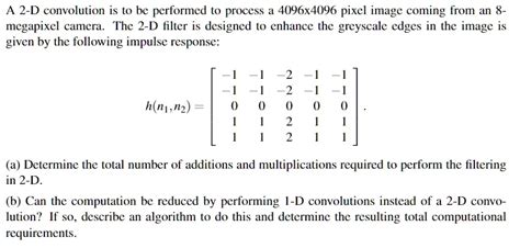 Solveda 2 D Convolution Is To Be Performed To Process 4096x4096 Pixel