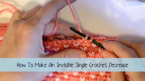 With Alex How To Make An Invisible Single Crochet Decrease Video Tutorial