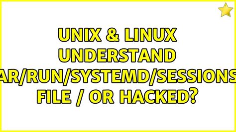 Unix Linux Understand Var Run Systemd Sessions File Or Hacked YouTube