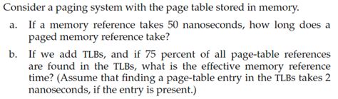 solved consider a paging system with the page table stored