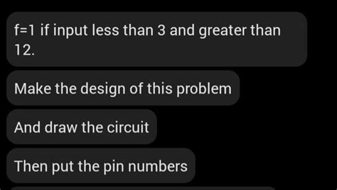 Solved F1 If Input Less Than 3 And Greater Than 12