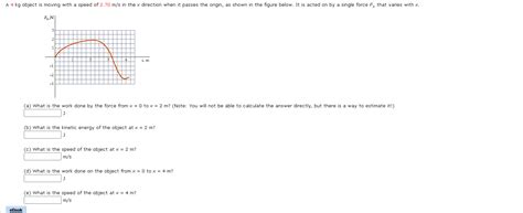 Solved A 4 Kg Object Is Moving With A Speed Of 2 70 M S In