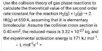 Use The Collision Theory Of Gas Phase Reactions To Calculate The Theoretica Value Of The Second