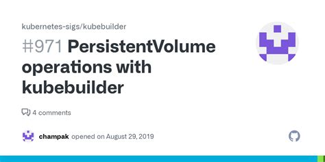 persistentvolume operations with kubebuilder · issue 971 · kubernetes