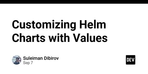 Customizing Helm Charts With Values DEV Community