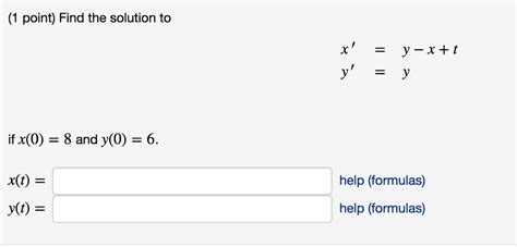 Solved Find The Solution To X Y X T Y Y If X 0 Chegg Com
