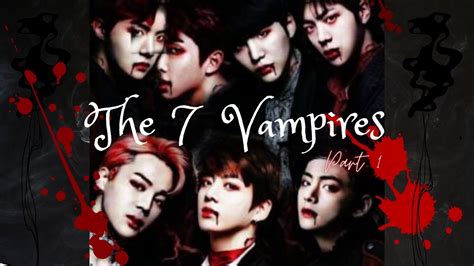 The 7 Vampires Bts Ff Part 1 Youtube