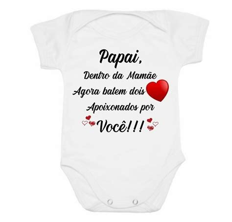 Body Personalizado Papai Dentro Da Mamãe Agora Batem Dois Corações