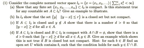 Solved 1 Consider The Complete Normed Vector Space L2