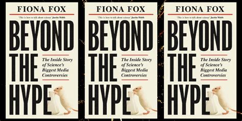 Beyond The Hype The Inside Story Of Sciences Biggest Media