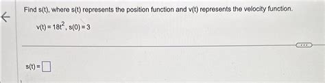 Solved Find S T ﻿where S T ﻿represents The Position