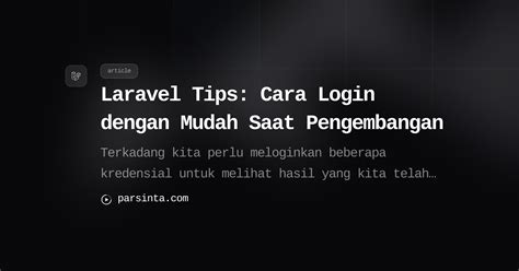 Laravel Tips Cara Login Dengan Mudah Saat Pengembangan Parsinta Parsinta