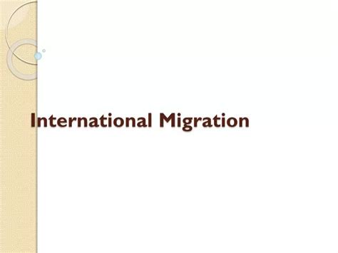 PPT International Migration PowerPoint Presentation Free Download ID 2227354