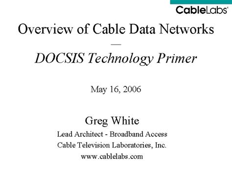 Overview Of Cable Data Networks Docsis Technology Primer