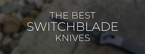 Best Switchblade Knives Knife Informer