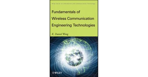 fundamentals of wireless communication engineering technologies [book]
