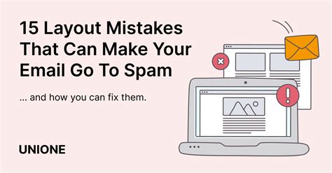 15 Layout Mistakes That Can Make Your Email Go To Spam UniOne Blog