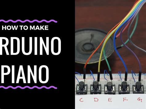 Arduino Tutorial Mini Piano Arduino Tutorial Mini Piano