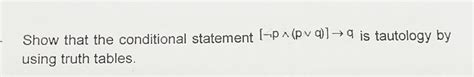 solved show that the conditional statement [notp pvvq ]→q