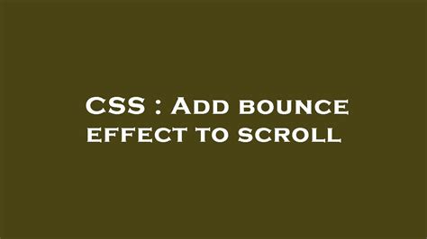 Css Add Bounce Effect To Scroll Youtube