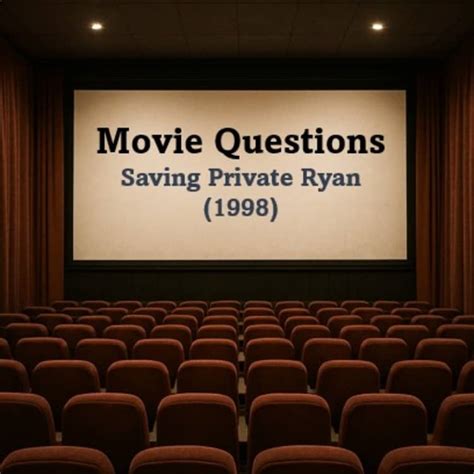 Saving Private Ryan 1998 R Movie Questions No Prep Video Guide