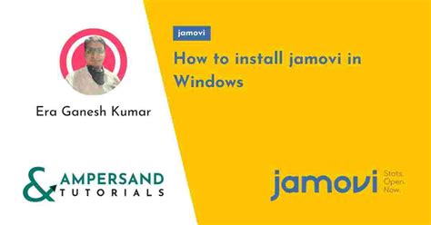 Install Jamovi In Windows Easy 8 Steps Ampersand Tutorials
