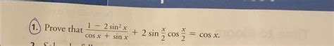solved 1 prove that 1 2sin 2x cos x sin x 2sin x 2