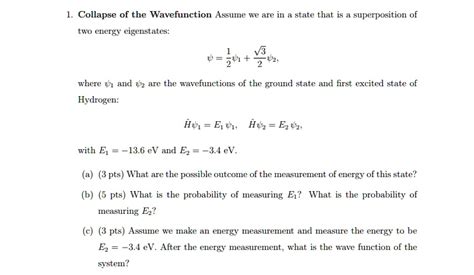 SOLVED Collapse Of The Wavefunction Assume We Are In A State That Is A Superposition Of Two