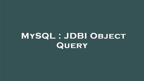 Mysql Jdbi Object Query Youtube