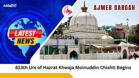 813th Urs Of Hazrat Khwaja Moinuddin Chishti Begins