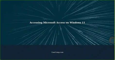 Accessing Microsoft Access Files On Windows 11 A Step By Step Guide
