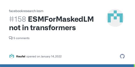 esmformaskedlm not in transformers · issue 158 · facebookresearch esm