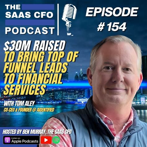 Listen To Tom Aley On The Saas Cfo Podcast The Saas Academy Posted On