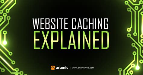 Website Caching Explained Artonic