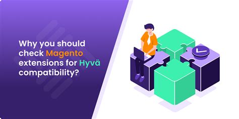 Magento Module Compatibility Check Is Required When Using Hyva