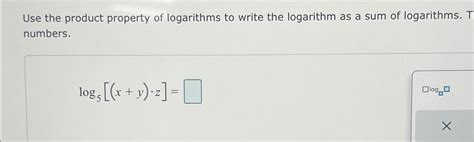 Use The Product Property Of Logarithms To Write The Chegg