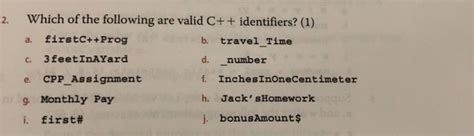 Solved Which Of The Following Are Valid C Identifiers Chegg