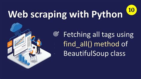 Findall Method Of Beautifulsoup Class Web Scraping With Python Youtube