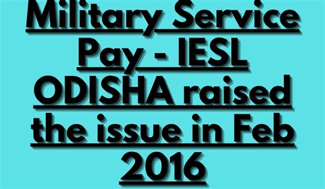 military service pay iesl odisha raised the issue in feb 2016