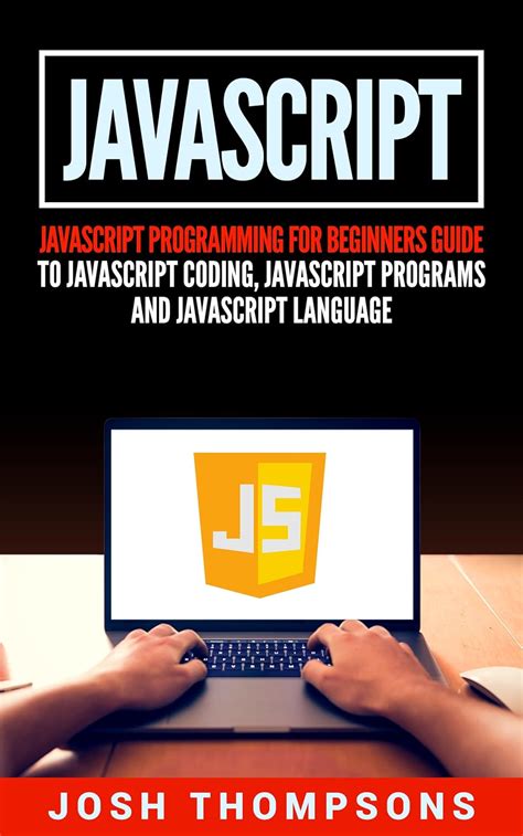 Javascript Javascript Programming For Beginners Guide To Javascript