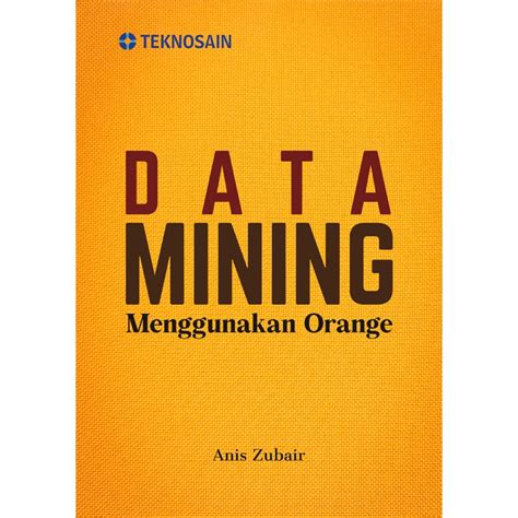 Jual Data Mining Menggunakan Orange Anis Zubair Shopee Indonesia