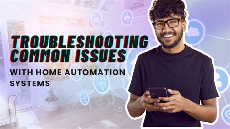 Troubleshooting Common Issues With Home Automation Systems Smarden