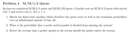 Solved Problem 4 M M 1 2 Queue In Class We Considered
