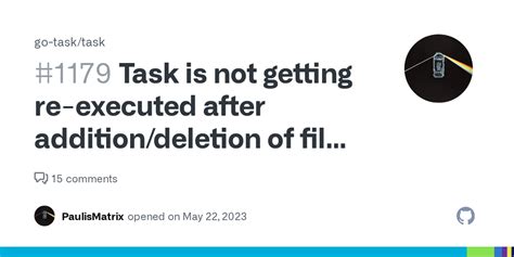 Task Is Not Getting Re Executed After Additiondeletion Of Files When