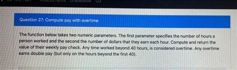 solved question 27 compute pay with overtime the function