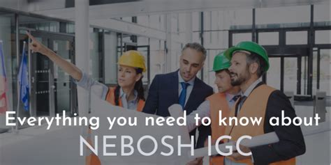 What Is Nebosh Igc Bist