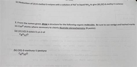 Solved C Reduction Of S 6 Methyl 3 Octyne With A