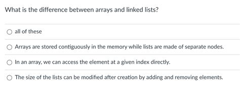 Solved What Is The Difference Between Arrays And Linked