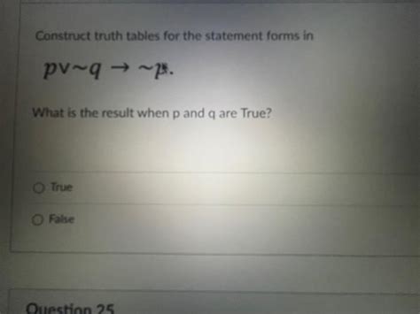 Solved Construct Truth Tables For The Statement Forms In